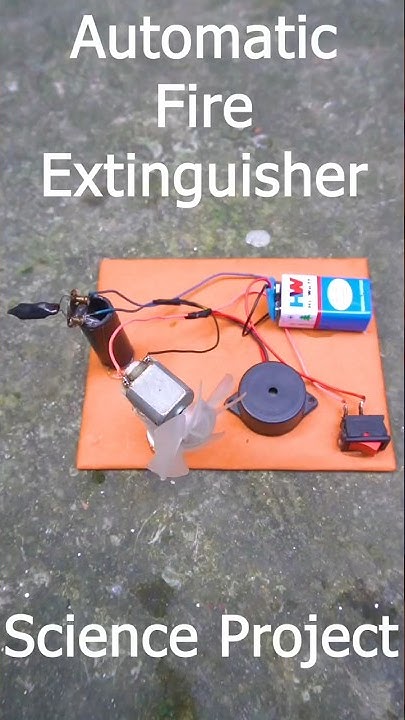 Automatic Fire Extinguisher Project | Inspire Award Ideas 2023 ...