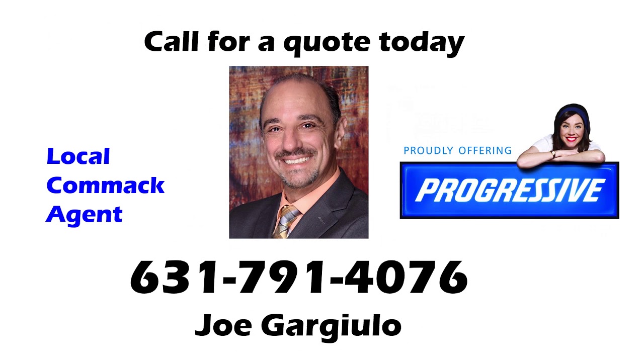 Progressive Insurance Commack Local Agent Joe Gargiulo 631-791-4076 ...
