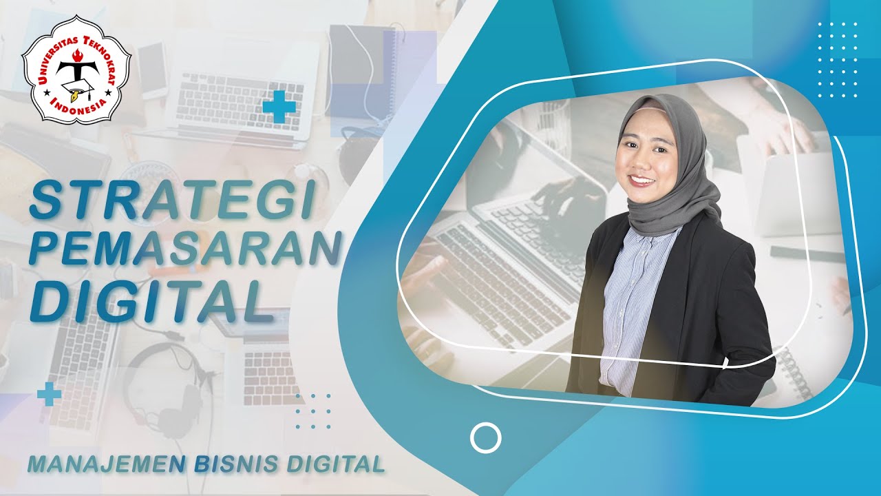 Strategi Pemasaran Digital | Manajemen Bisnis Digital - YouTube
