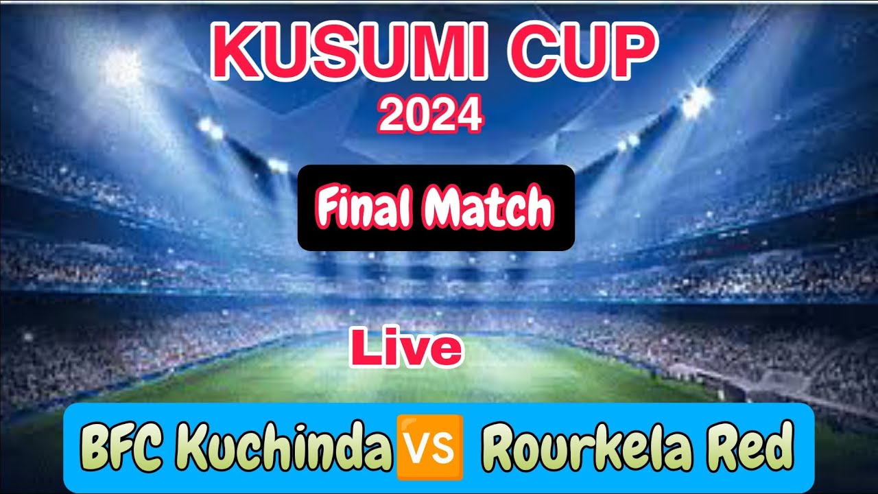 Kusumi cup 2024 Final match RKL Red 🆚 BFC Kuchinda - YouTube