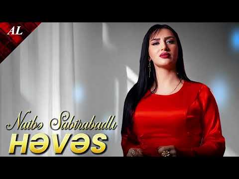 Naibe Sabirabadlı - Heves 2026 (Remix Mahnı) 