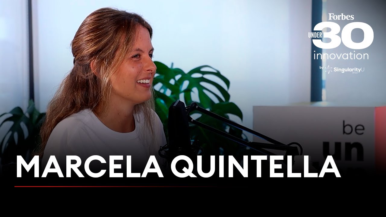 Marcela Quintella - Forbes Under 30 Innovation by SingularityU Brazil ...