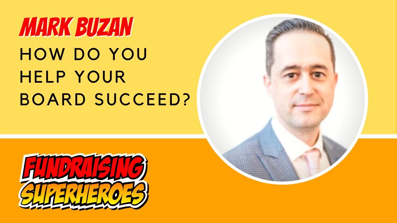 Mark Buzan on Effective Board Leadership | Fundraising Superheroes ...