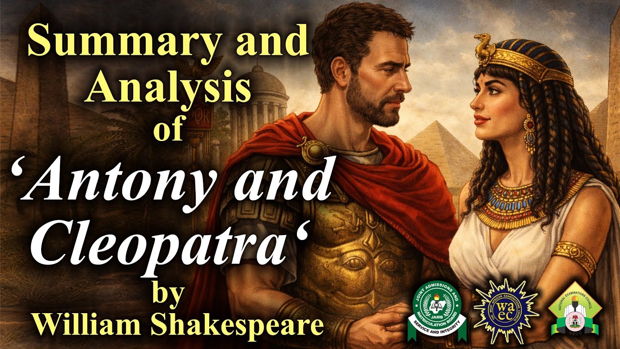 Summary and Analysis of 'Antony and Cleopatra' | WAEC, NECO & JAMB ...