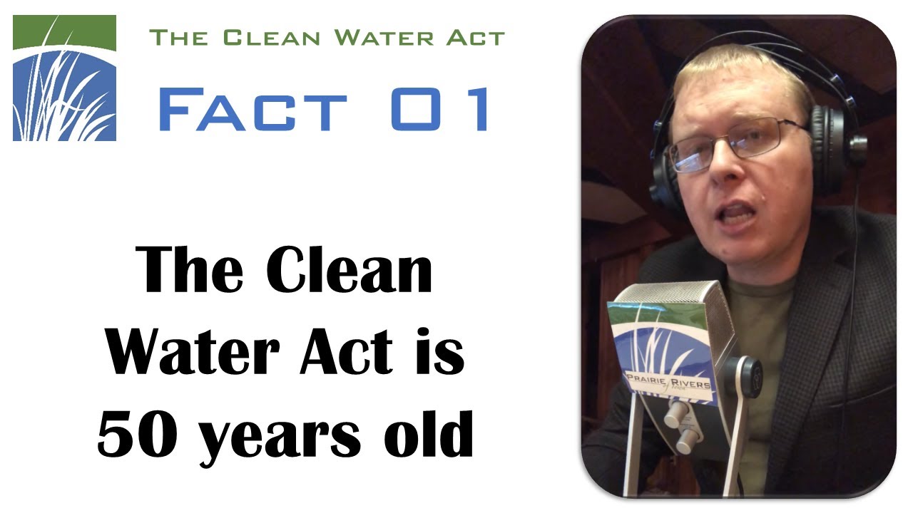 CWA Fact 1: The Clean Water Act is over 50 years old - YouTube