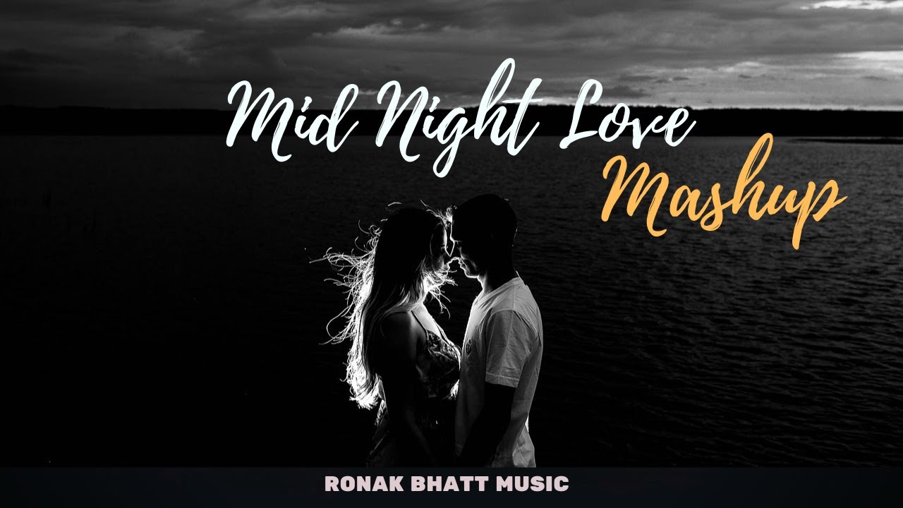Midnight Mashup | Nonstop Jukebox | Night Drive | Love Mashup ...