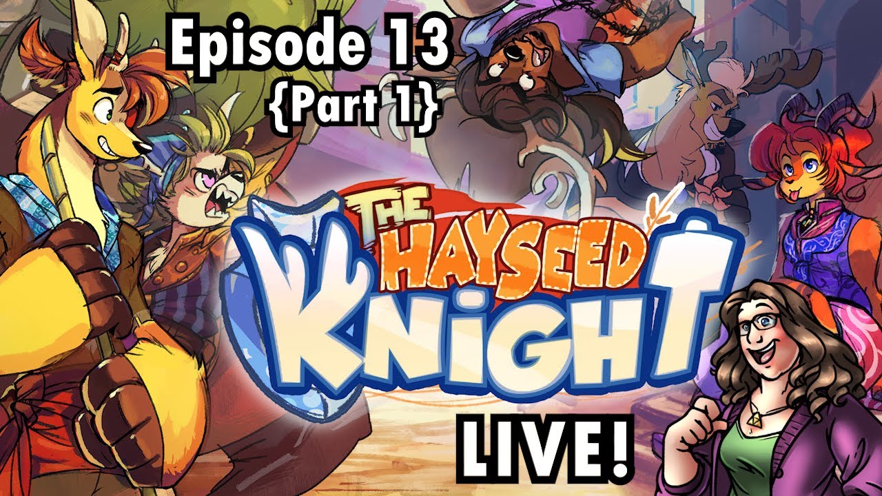 The Hayseed Knight LIVE! | Episode 13 {Part 1} ~ Dream Walkin' - YouTube