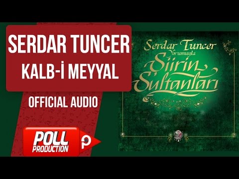 Serdar Tuncer - Kalb-i Meyyal - ( Official Audio )