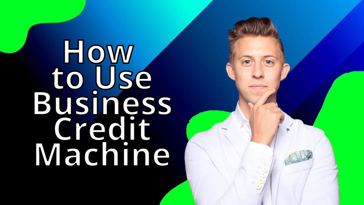 How to Use the Business Credit Machine - YouTube