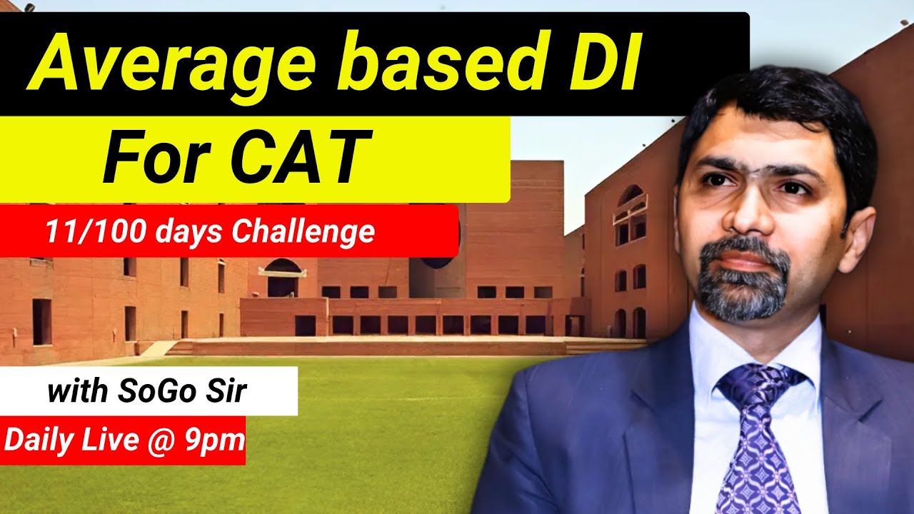 Average based DI I DAY11/100Days CAT Prep Challenge with SoGo Sir I CAT25 I Daily Live 9pm - YouTube