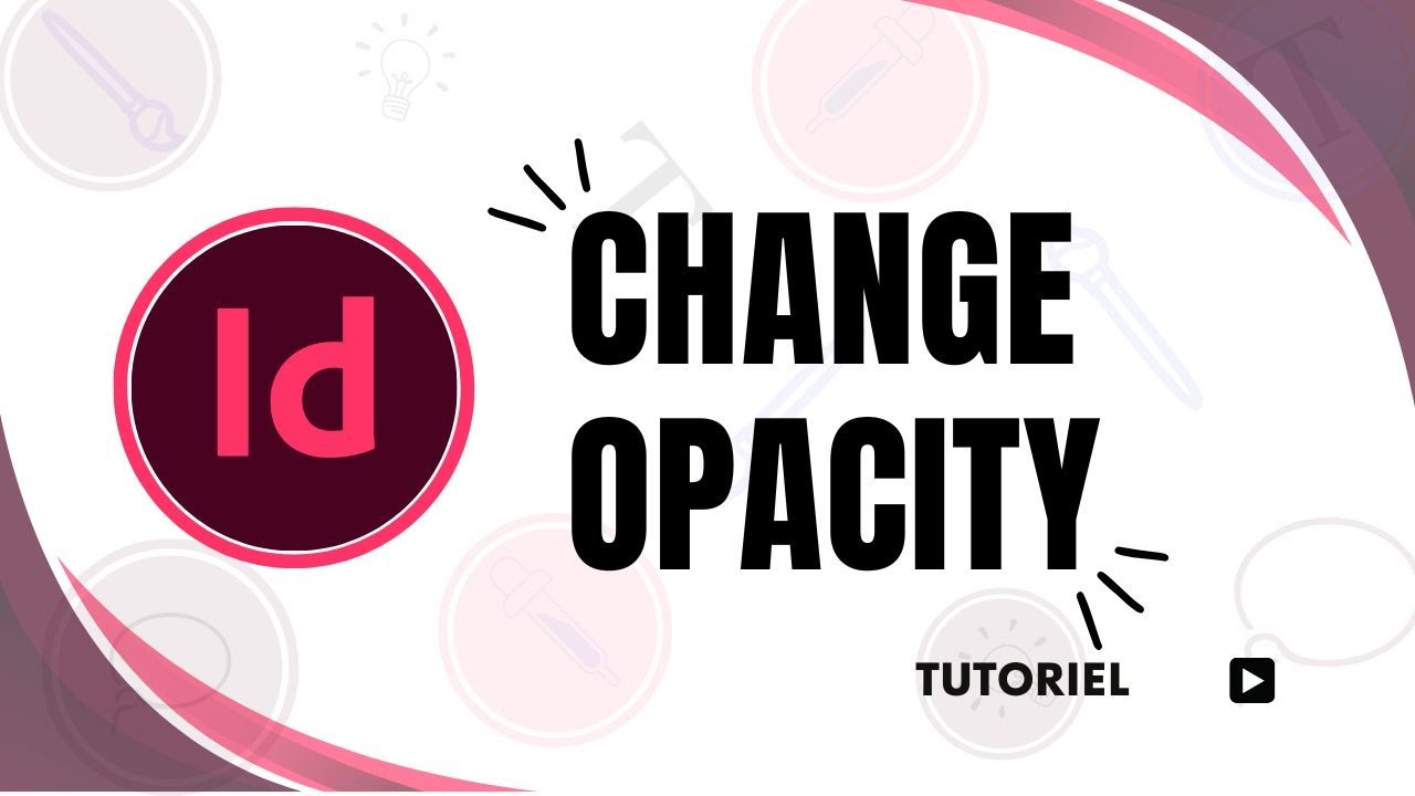 How to Change Opacity in InDesign | Adjust Image, Text, and Layer ...
