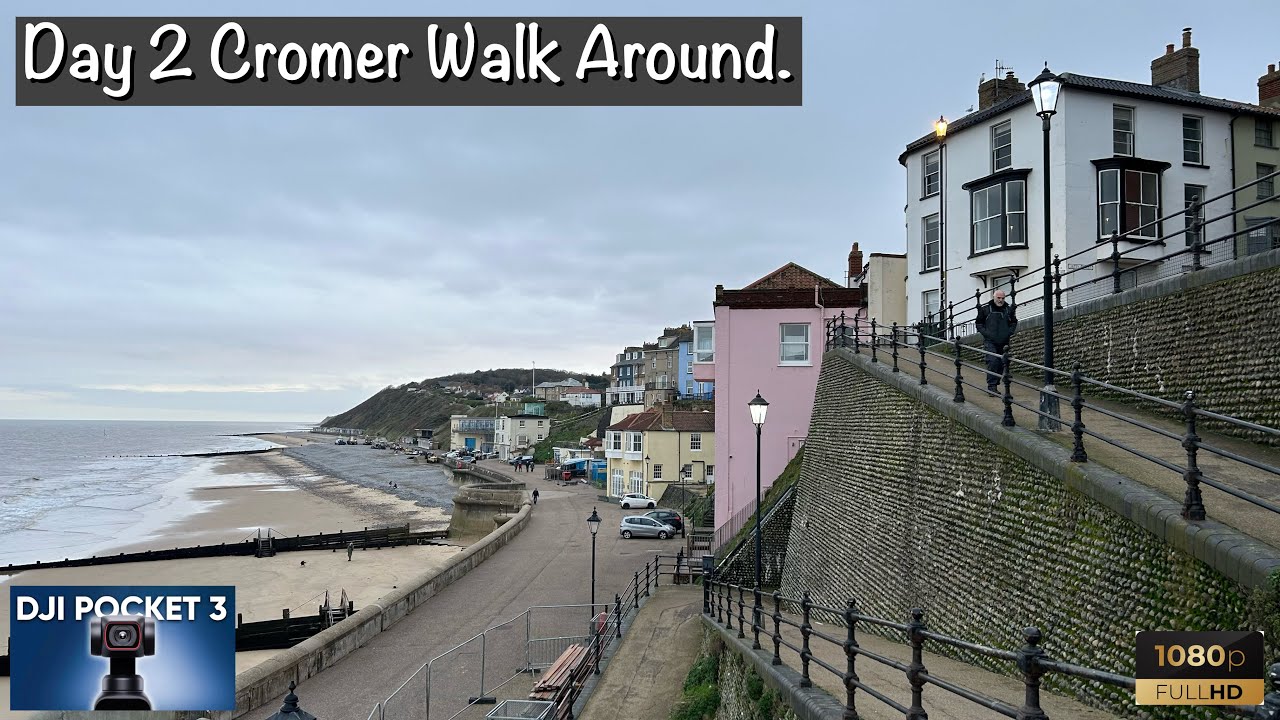 Cromer Day 2 | The Walk Around | DJI Osmo Pocket 3. - YouTube