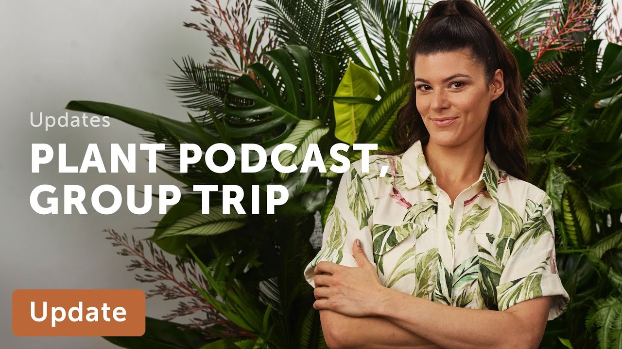 NEW PLANT PODCAST Launch, Group PLANT TRIP, and Other Updates — Update ...