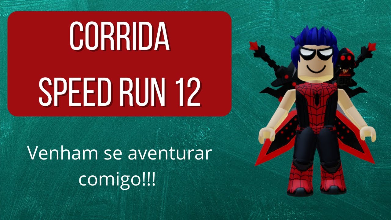 Speed Run 12 Roblox Venha se aventurar comigo!!!! - YouTube