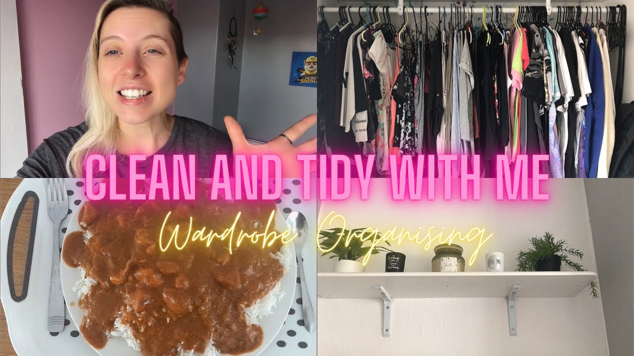 CLEAN WITH ME || TIDY WITH ME || WARDROBE ORGANISING || - YouTube