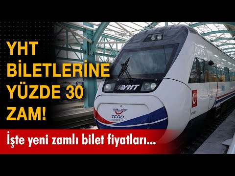 YHT biletlerine yüzde 30 zam! İşte yeni zamlı bilet fiyatları...