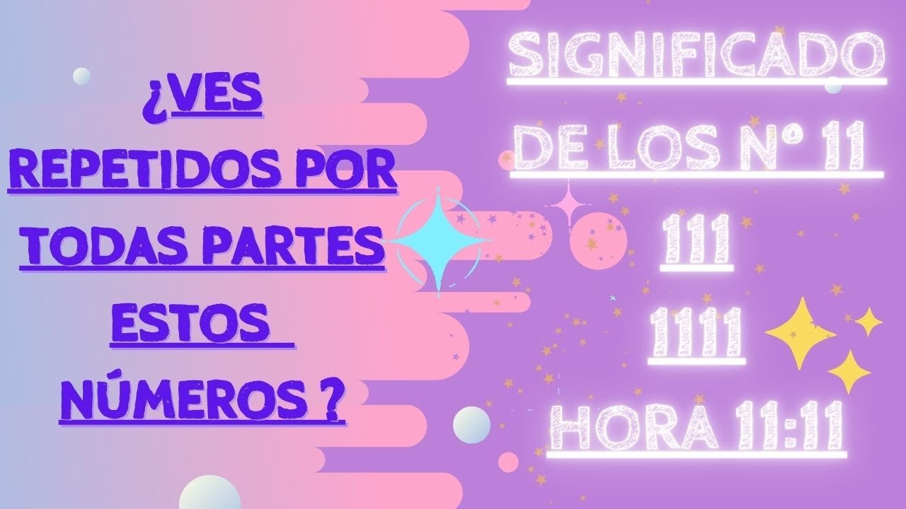 Numerología🌠 - SIGNIFICADO DE VER REPETIDOS LOS NÚMEROS 111-1111 Y LA ...