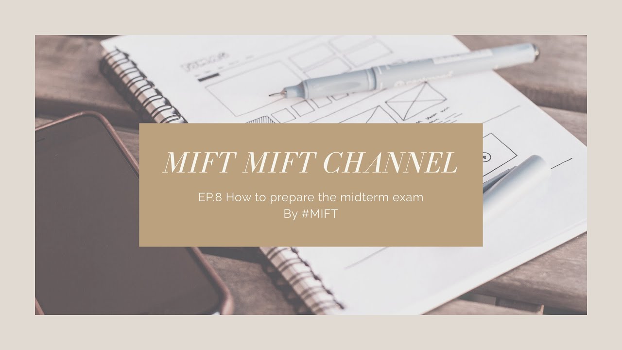 EP.8 How to prepare the midterm exam by MIFT | #MIFT - YouTube