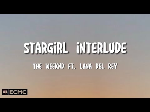 The Weeknd ft. Lana Del Rey - Stargirl Interlude (Lyrics) - YouTube