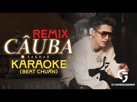 Karaoke Cậu Ba Remix : Sakhar || Cậu Ba 10 Điểm