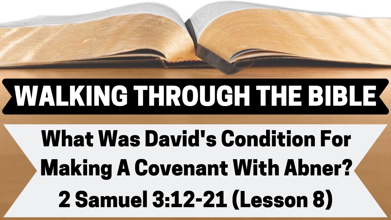 What Was David's Condition For Making a Covenant With Abner? | 2 Samuel ...
