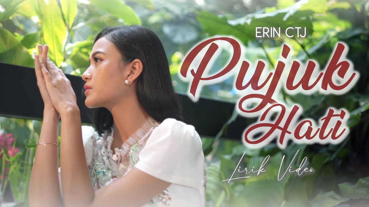 Erin CTJ - Pujuk Hati (Lirik Musik Video) - YouTube
