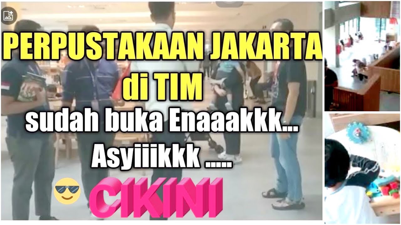 Wisata PERPUSTAKAAN JAKARTA di TIM CIKINI || sudah buka... enak ...