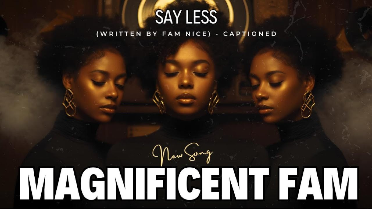 Magnificent Fam - Say Less - YouTube