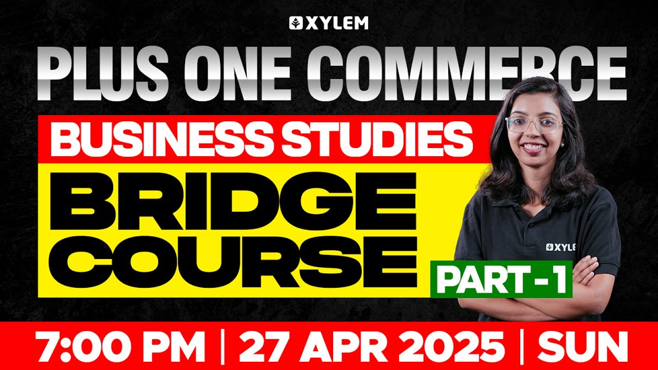 Plus One Commerce - Business Studies |Bridge Course - Part 1 | Xylem Plus One Commerce - YouTube