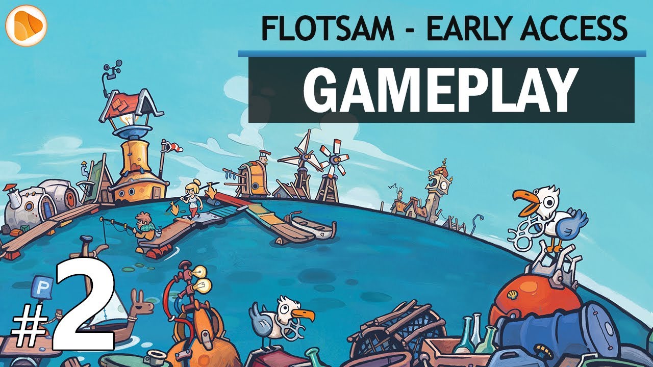 Flotsam Early Access Gameplay - Part 2 [2K 60FPS] - YouTube