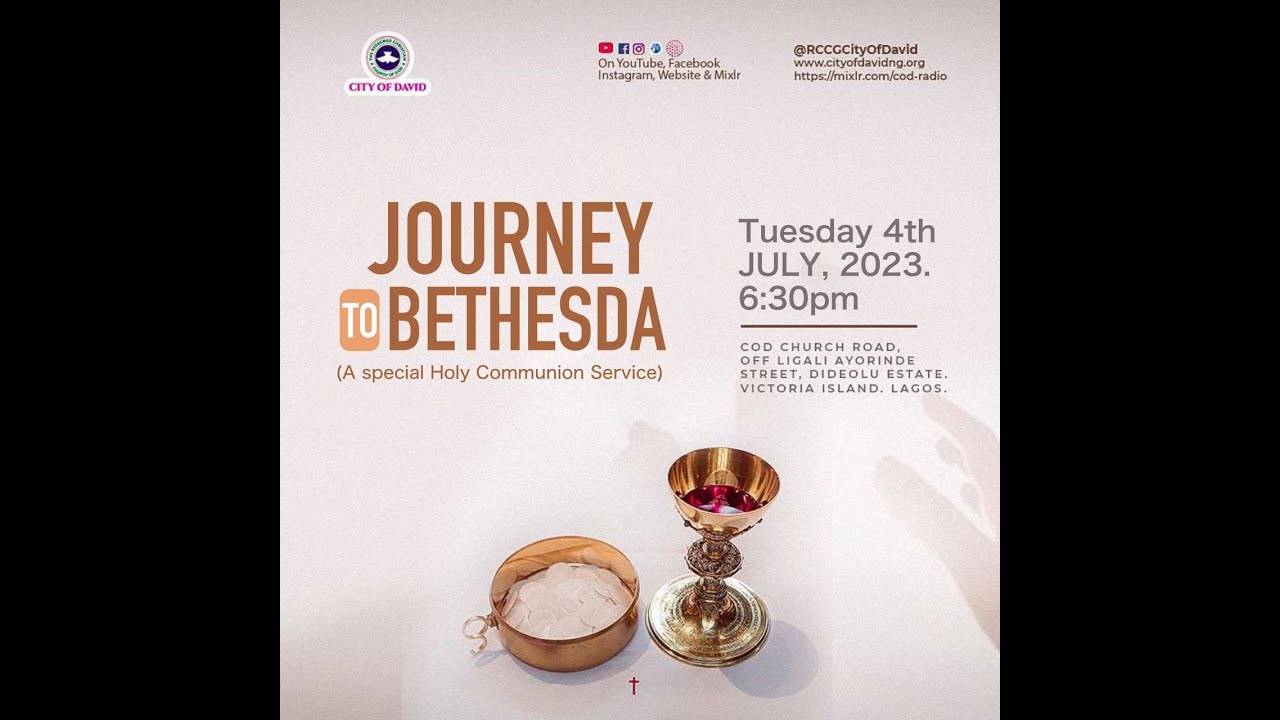 The Journey to Bethesda: A Special Communion Service (4th July 2023 ...
