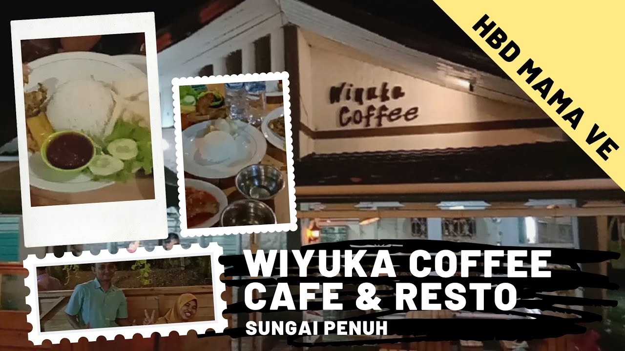 Wiyuka Coffee Cafe & Resto Sungai Penuh | HBD Mama Ve - YouTube