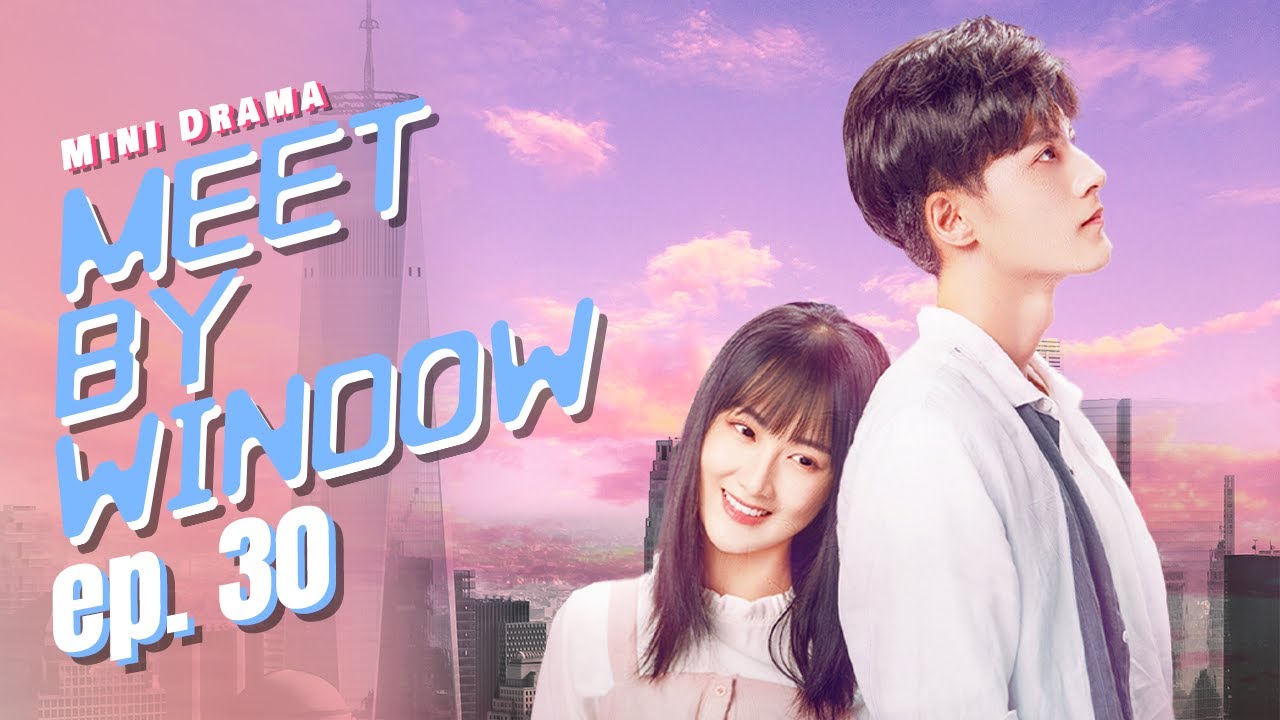 [ENG SUB] Meet By Window 30 (Guo Jianan, Zhu Li) Enter a parallel world ...