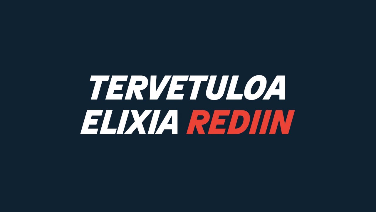 Tervetuloa ELIXIA Rediin - YouTube