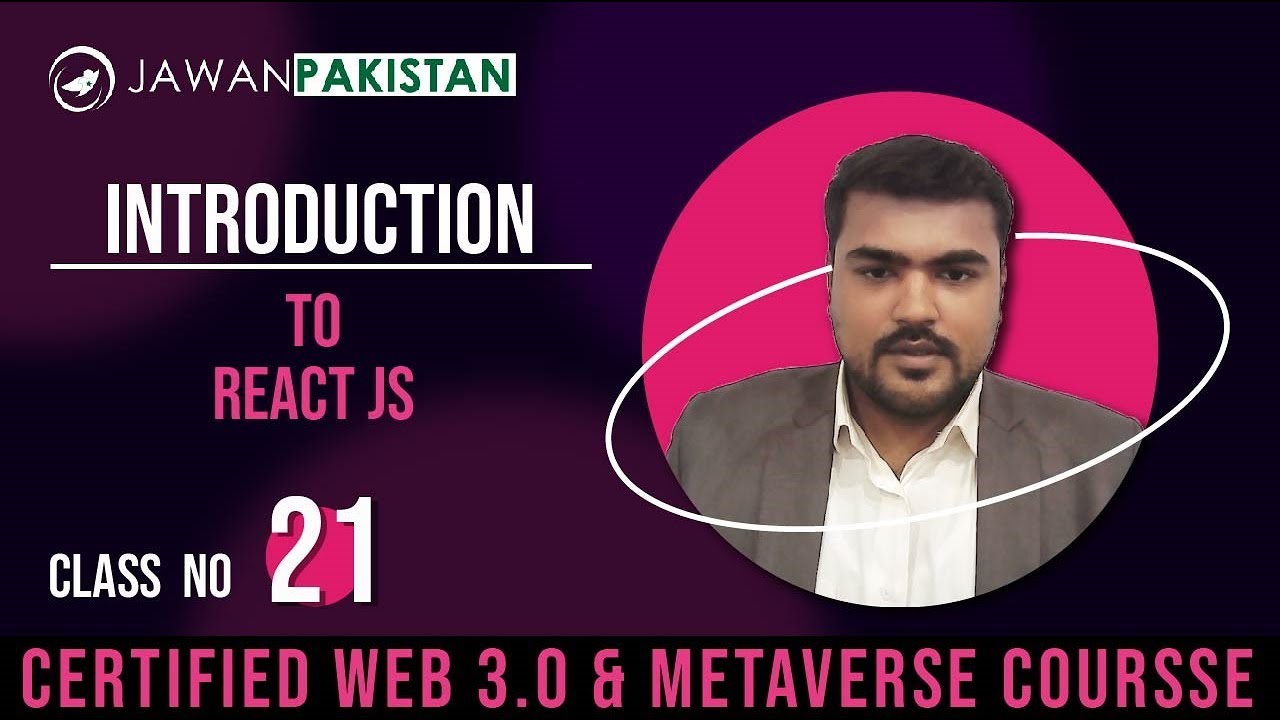 Intro And Working In Reactjs Class 21 In Urdu Hindi Web 3 0 And Metaverse Course Youtube