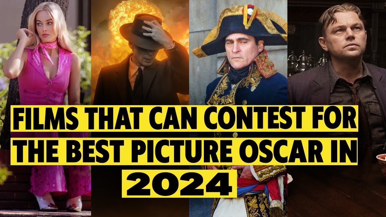 10 Films That Could Contest for the Best Picture Oscar in 2024 - YouTube
