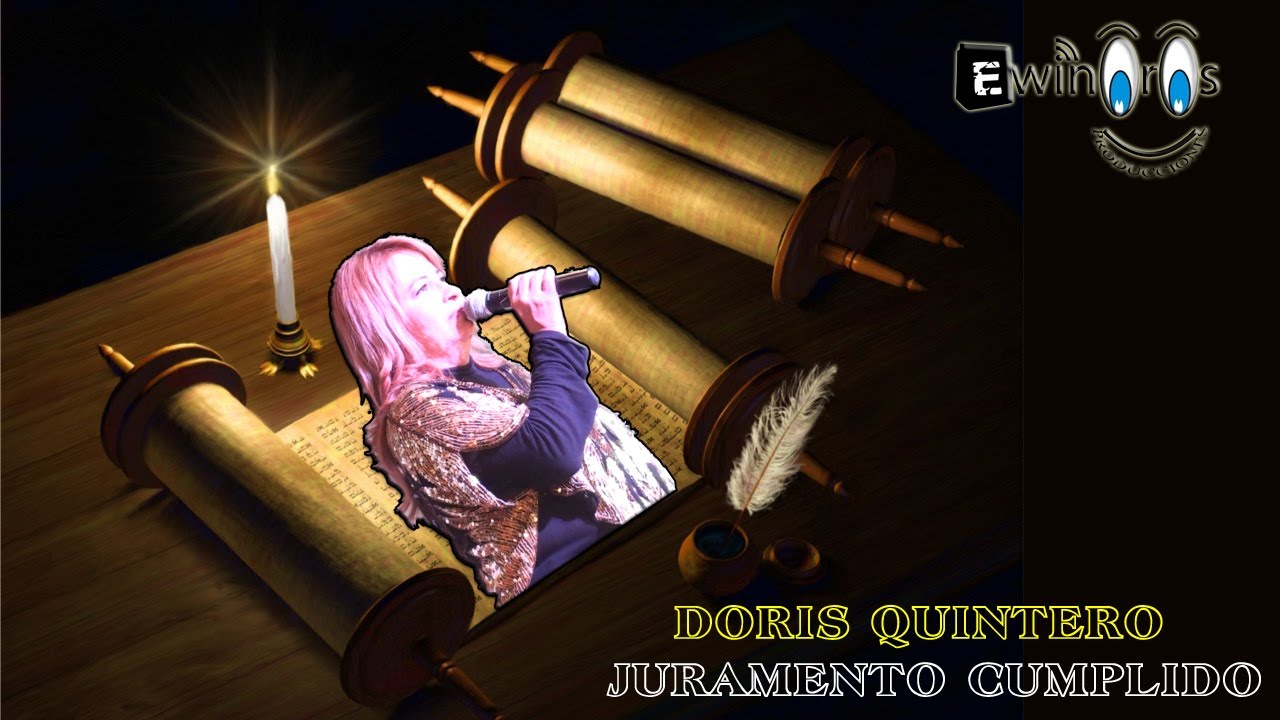 Doris Quintero - JURAMENTO CUMPLIDO - YouTube