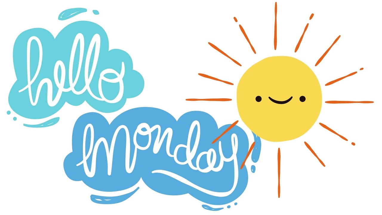 Hello Monday - Happy Morning Songs to Kick Start Your Week - YouTube