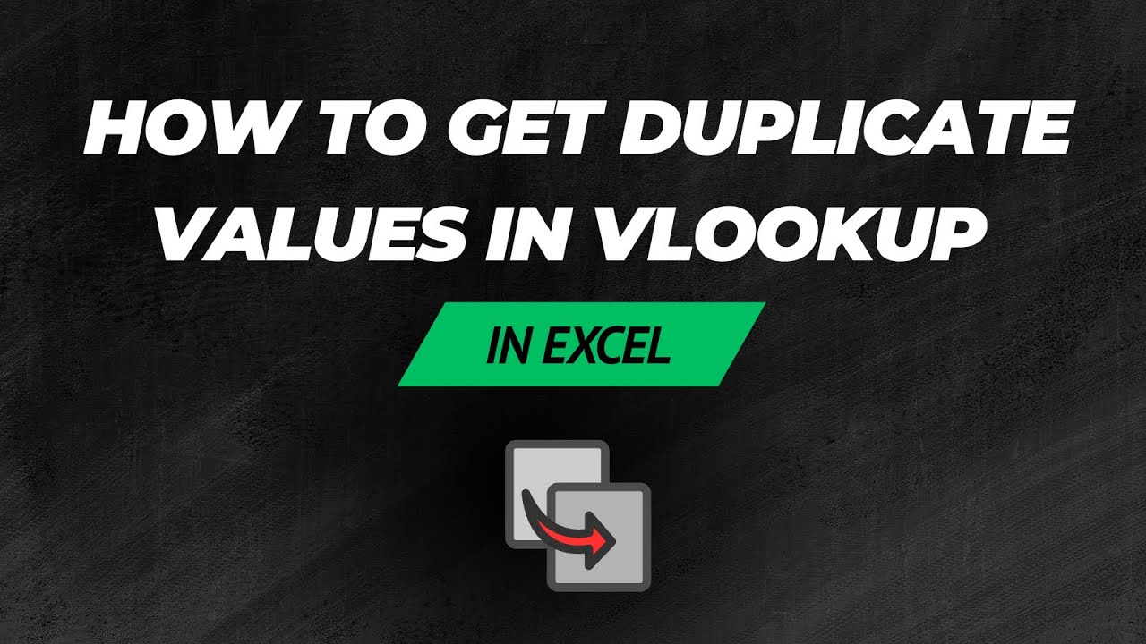 How to Get Duplicate Values in VLOOKUP in Excel - YouTube