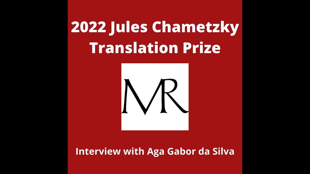 2022 Jules Chametzky Translation Prize Interview with Aga Gabor da ...