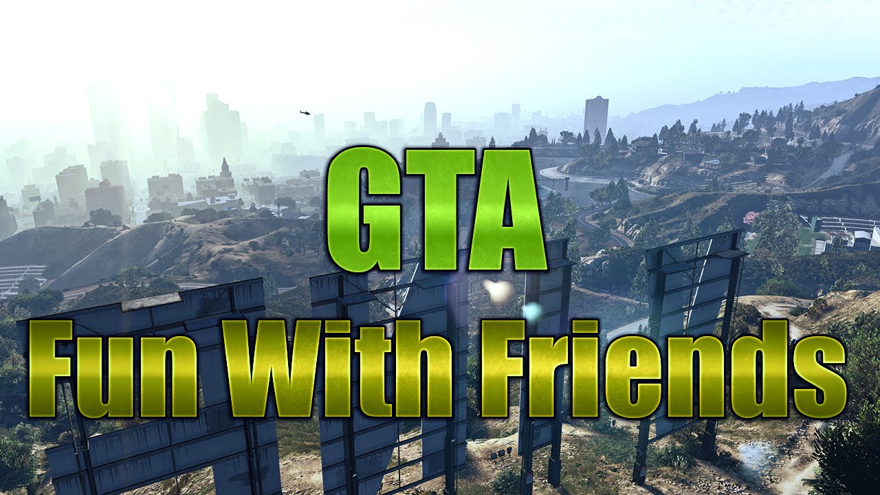 GTA V | Fun with friends! | Funny moments! | - YouTube