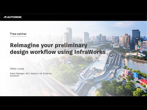 Reimagine your preliminary design workflow using InfraWorks Webinar ...