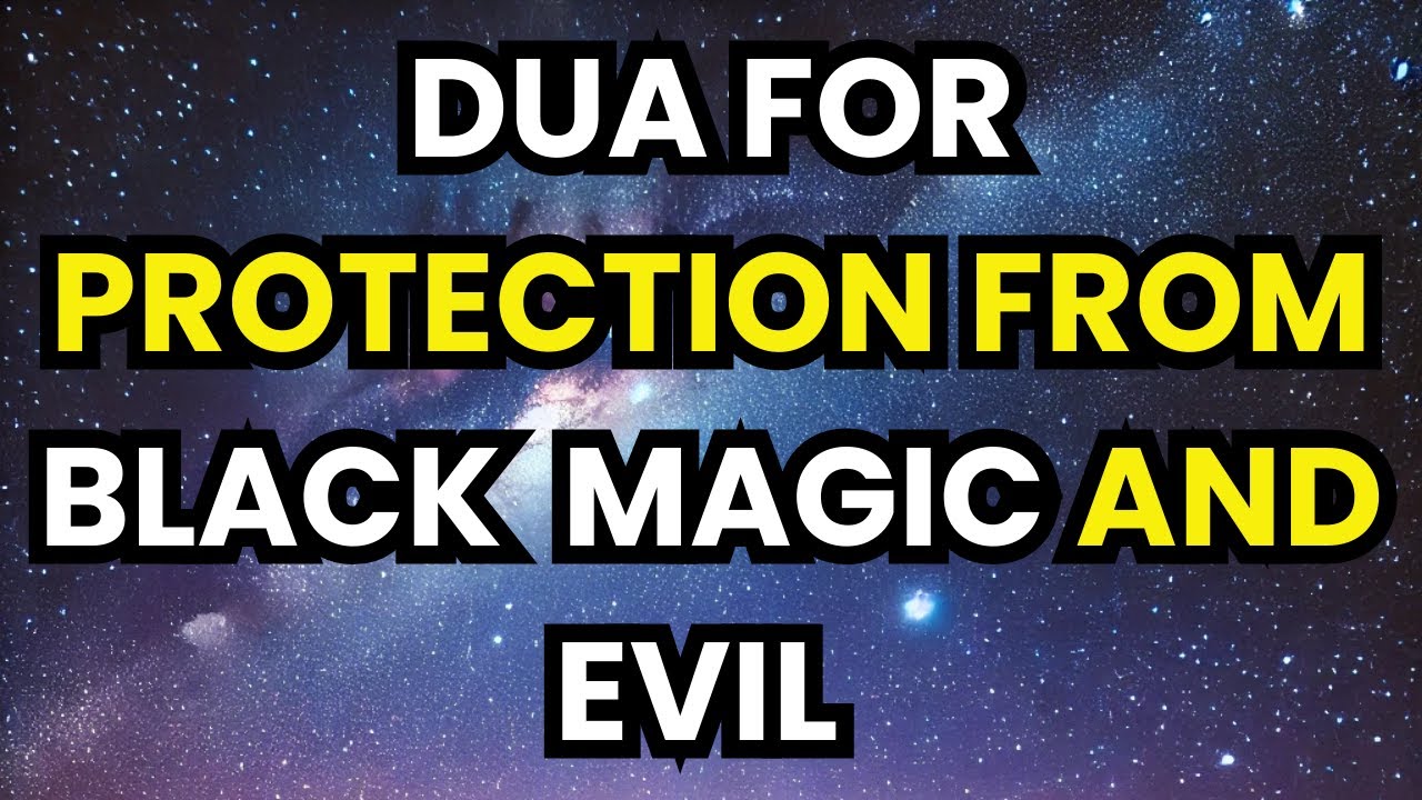 POWERFUL DUA TO PROTECT FROM EVIL AND BLACK MAGIC | Surah Al-Baqarah (2 ...