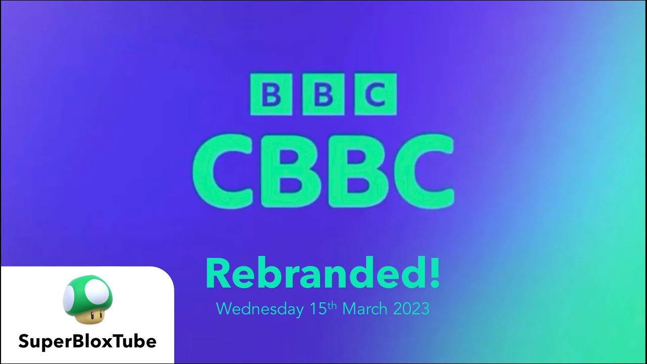 CBBC - Rebranded! (Wednesday 15th March 2023) | SuperBloxTube - YouTube