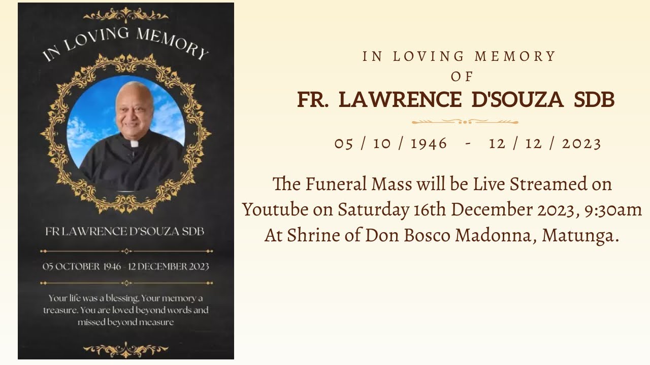 Funeral Mass of Fr. Lawrence D'Souza SDB | 16th Dec 2023 at 9:30am IST ...
