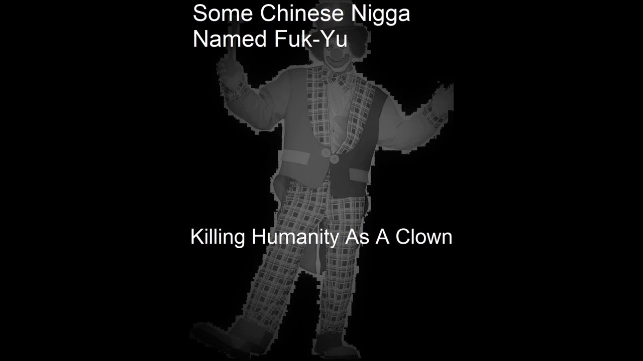 Some Chinese Nigga Named Fuk-Yu Ft. Meshuggah Ft. Decapitated - Youtube ...