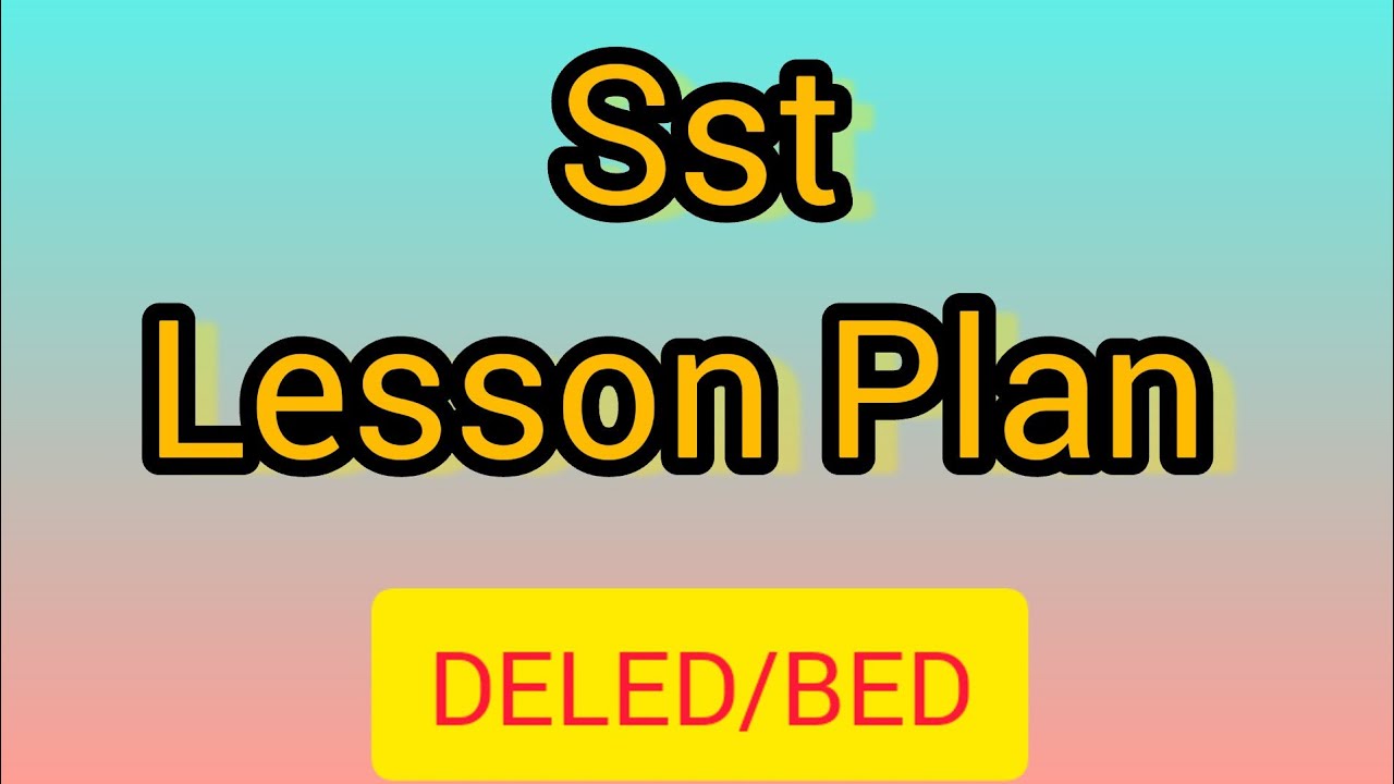 S.st Lesson Plan (DELED/BED) Part-1 - YouTube