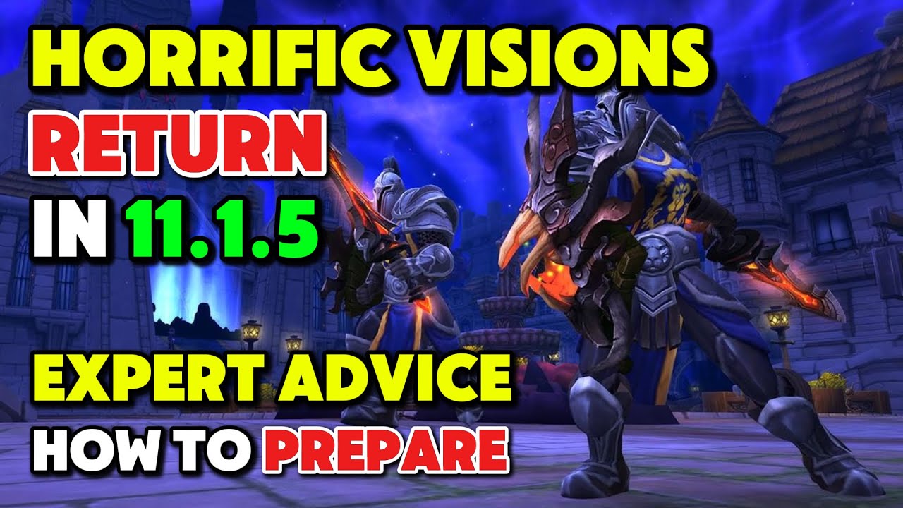 HOW TO PREPARE for Horrific Visions of WoW 11.1.5! - YouTube