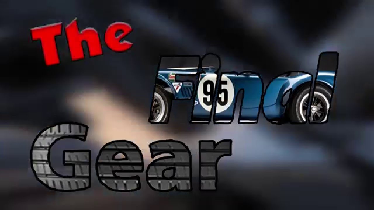 The Final Gear Trailer - YouTube