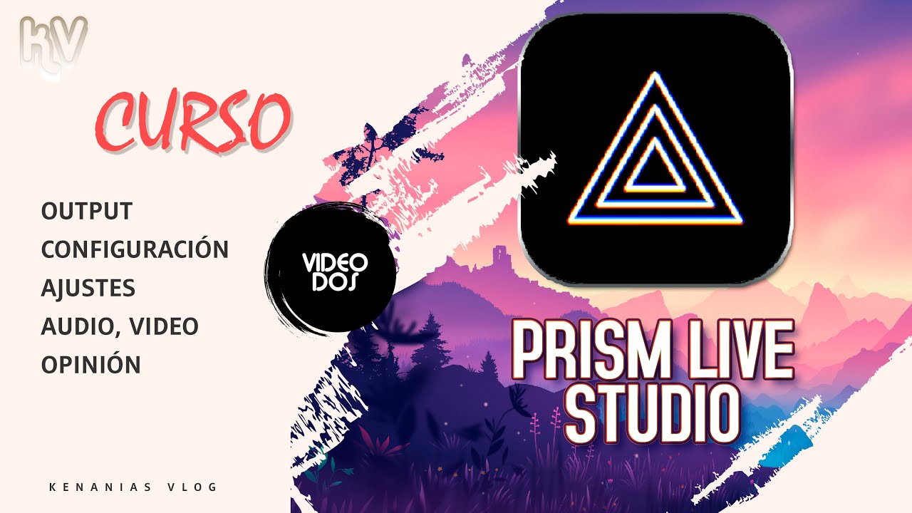 Prism Live Studio - Un nuevo software Streaming Aprende a Configurarlo ...